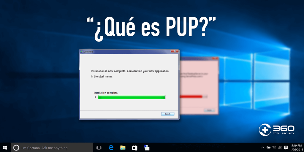 ¿Qué son los programas PUP y cómo librarse de ellos? | 360 Total ...